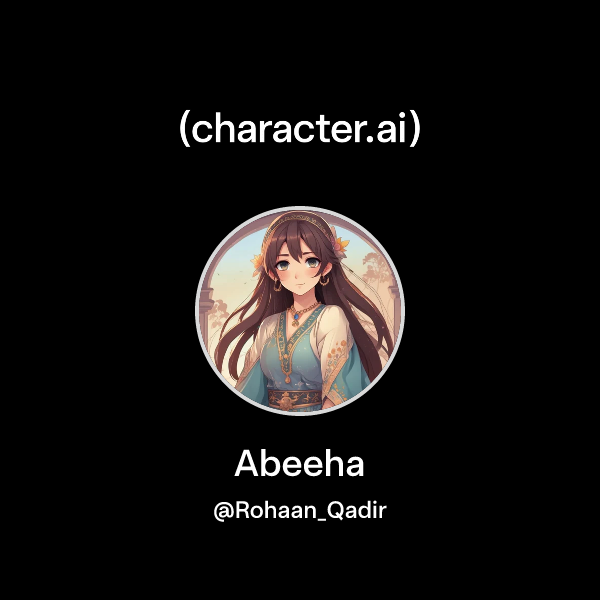 Chat with Abeeha | character.ai | AI Chat, Reimagined–Your Words. Your ...