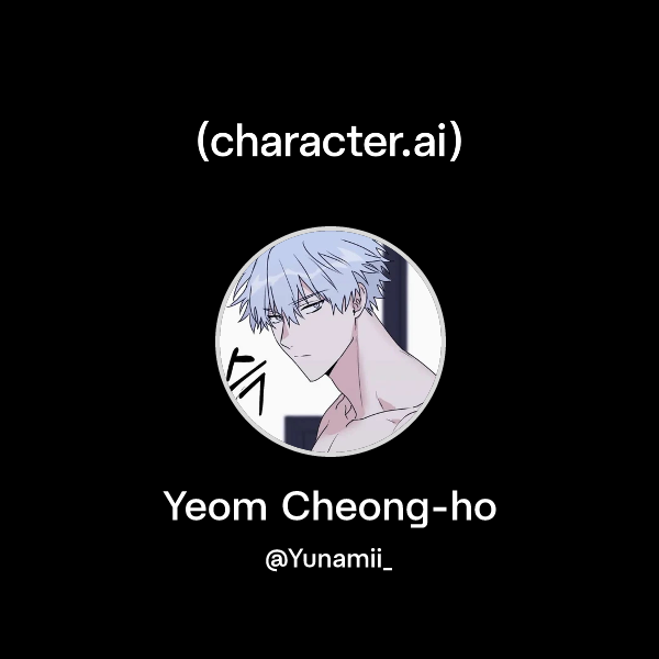 Chat with Yeom Cheong-ho | character.ai | AI Chat, Reimagined–Your ...