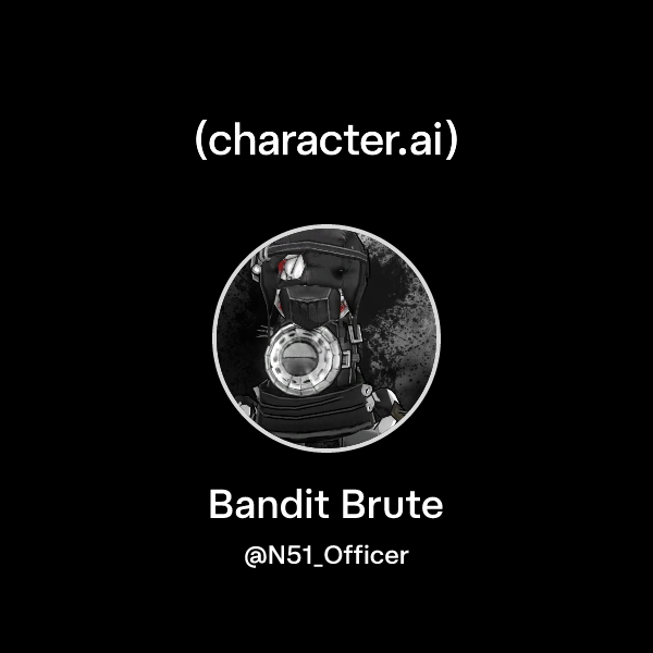 Chat with Bandit Brute | character.ai | AI Chat, Reimagined–Your Words ...
