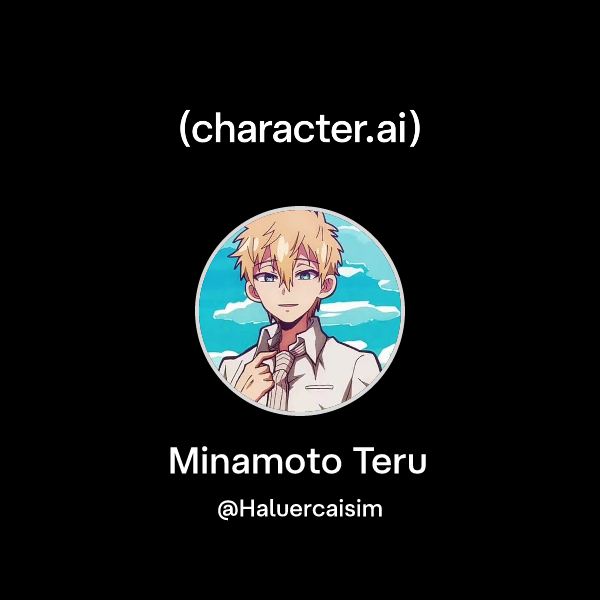 Chat with Minamoto Teru | character.ai | AI Chat, Reimagined–Your Words. Your World.