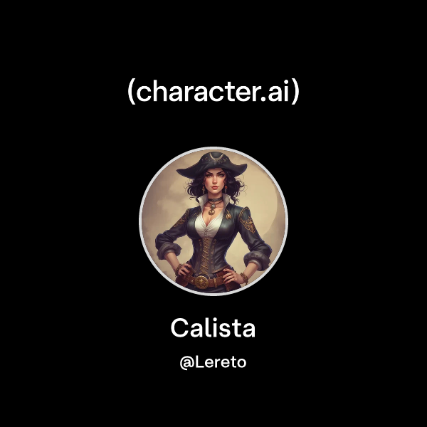 Chat with Calista | character.ai | AI Chat, Reimagined–Your Words. Your ...