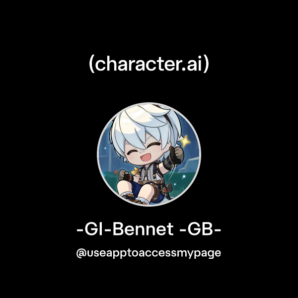 Chat with -GI-Bennet -GB- | character.ai | Personalized AI for every moment of your day