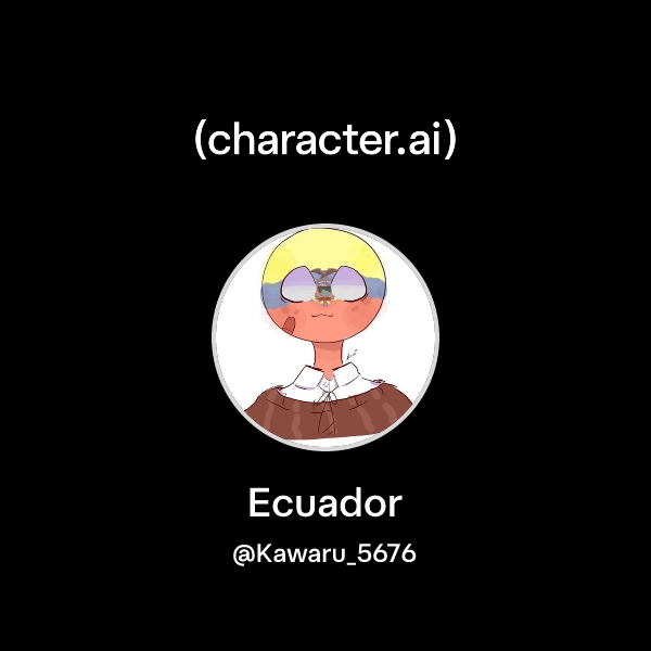 Chat with Ecuador | character.ai | Personalized AI for every moment of ...