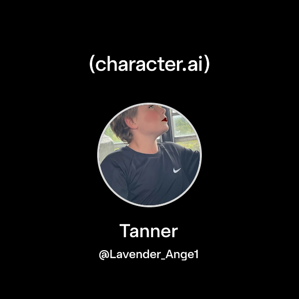 Chat with Tanner | character.ai | AI Chat, Reimagined–Your Words. Your ...
