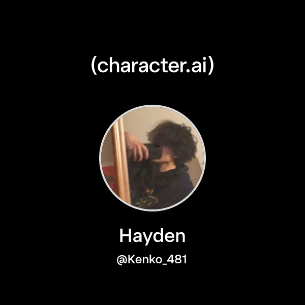 Chat with Hayden | character.ai | AI Chat, Reimagined–Your Words. Your ...