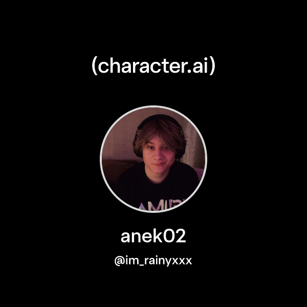 Chat with anek02 | character.ai | Personalized AI for every moment of your day