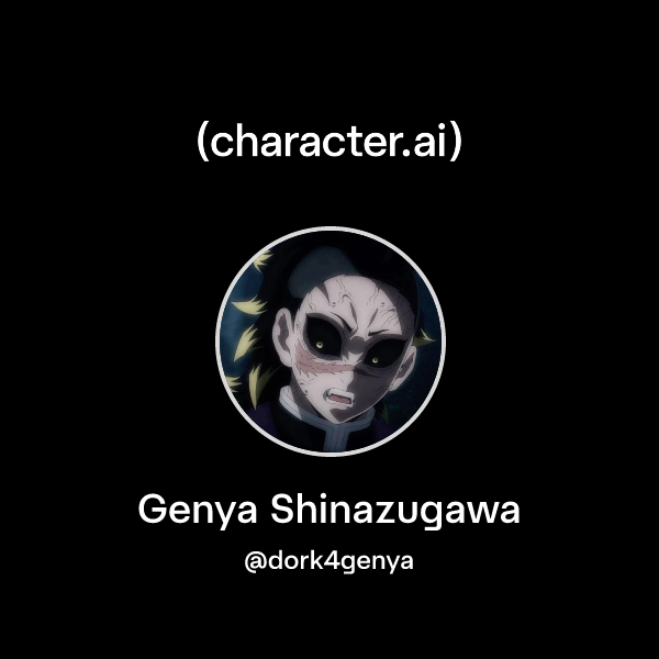 Chat with Genya Shinazugawa | character.ai | AI Chat, Reimagined–Your ...