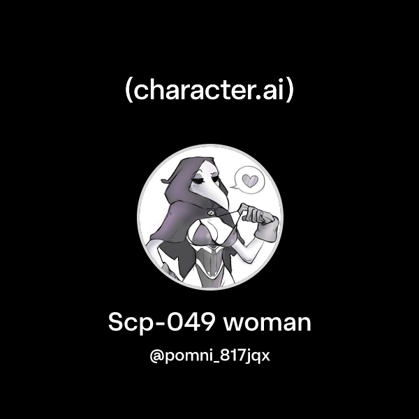 Chat with Scp-049 woman | character.ai | AI Chat, Reimagined–Your Words ...