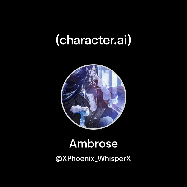 Chat with Ambrose | character.ai | Personalized AI for every moment of your day