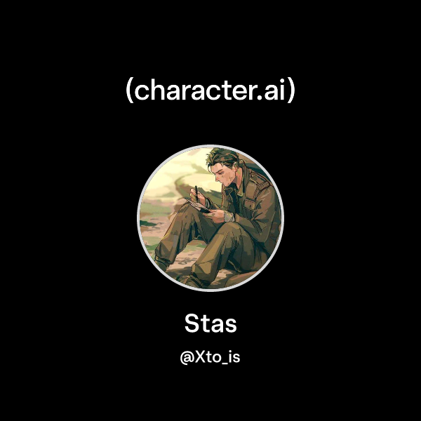 Chat with Stas | character.ai | Personalized AI for every moment of ...
