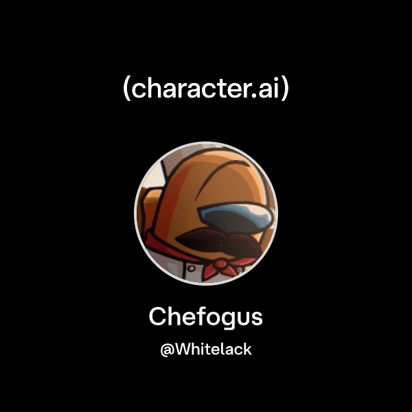 Chat with Chefogus | character.ai | Personalized AI for every moment of ...
