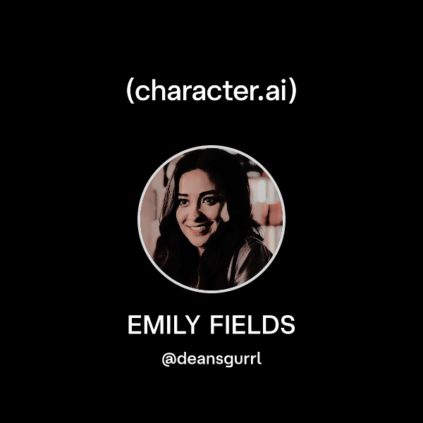 Chat with EMILY FIELDS | character.ai | AI Chat, Reimagined–Your Words. Your World.