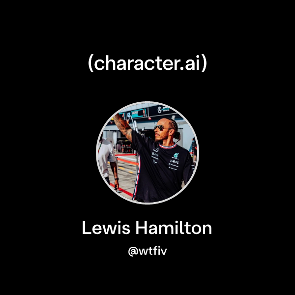 Chat with Lewis Hamilton | character.ai | AI Chat, Reimagined–Your ...