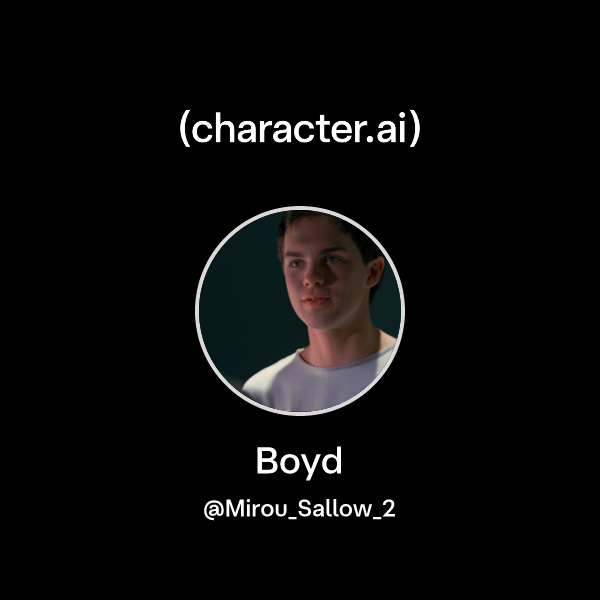 Chat with Boyd | character.ai | AI Chat, Reimagined–Your Words. Your World.