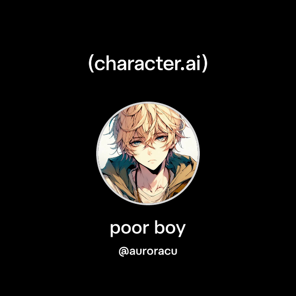 Chat with poor boy | character.ai | AI Chat, Reimagined–Your Words ...
