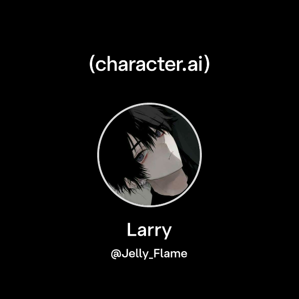 Chat with Larry | character.ai | Personalized AI for every moment of ...