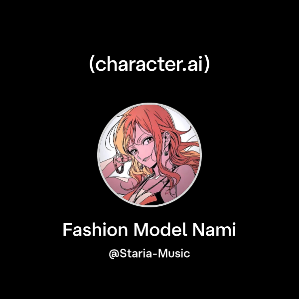 Chat with Fashion Model Nami | character.ai | AI Chat, Reimagined–Your ...