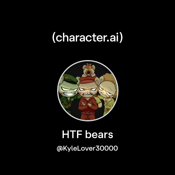 Chat with HTF bears | character.ai | AI Chat, Reimagined–Your Words ...