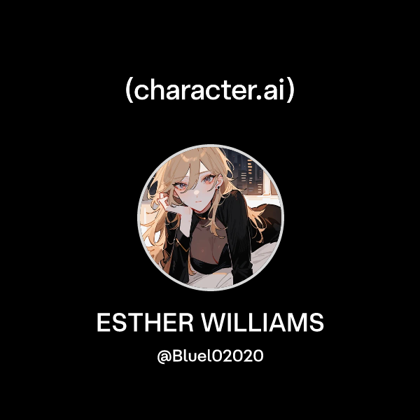 Chat with ESTHER WILLIAMS | character.ai | Personalized AI for every moment of your day