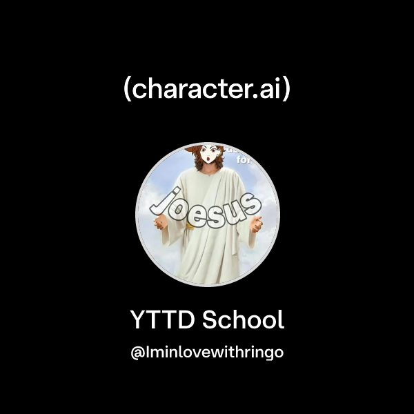 Chat with YTTD School | character.ai | AI Chat, Reimagined–Your Words ...