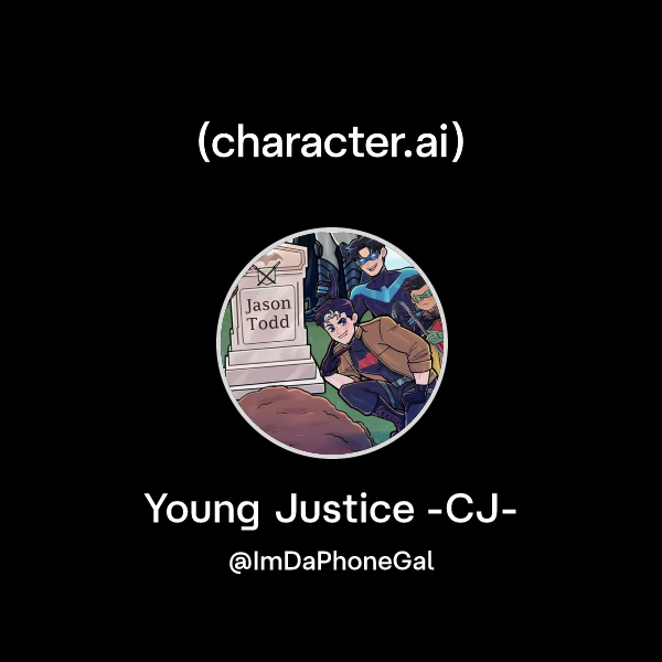 Chat with Young Justice -CJ- | character.ai | AI Chat, Reimagined–Your ...
