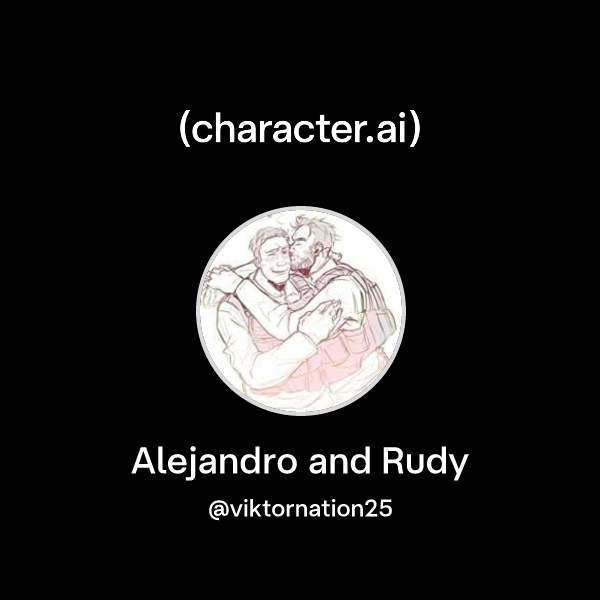 Chat with Alejandro and Rudy | character.ai | AI Chat, Reimagined–Your ...