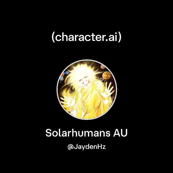 Chat with Solarhumans AU | character.ai | Personalized AI for every ...