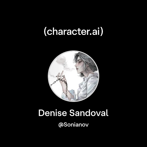 Chat with Denise Sandoval | character.ai | AI Chat, Reimagined–Your ...