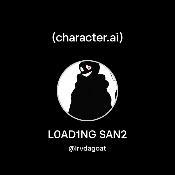 Chat with L0AD1NG SAN2 | character.ai | AI Chat, Reimagined–Your Words ...