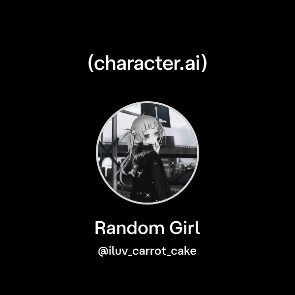 Chat with Random Girl | character.ai | AI Chat, Reimagined–Your Words ...