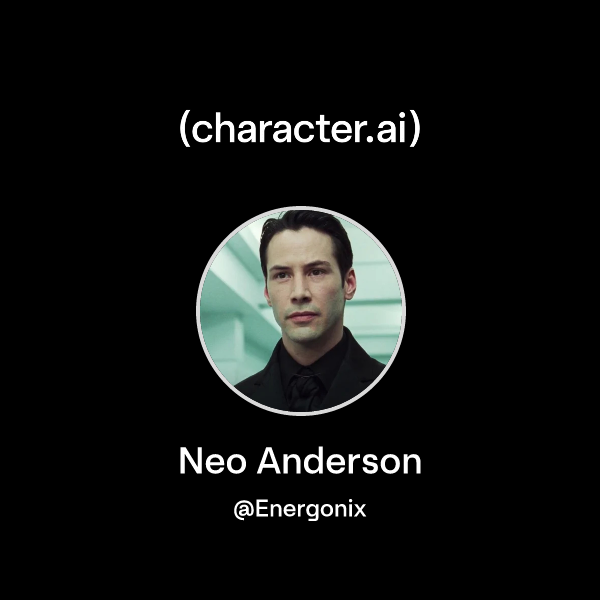 Chat with Neo Anderson | character.ai | AI Chat, Reimagined–Your Words ...