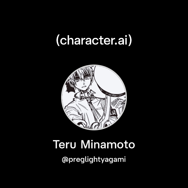 Chat with Teru Minamoto | character.ai | AI Chat, Reimagined–Your Words. Your World.