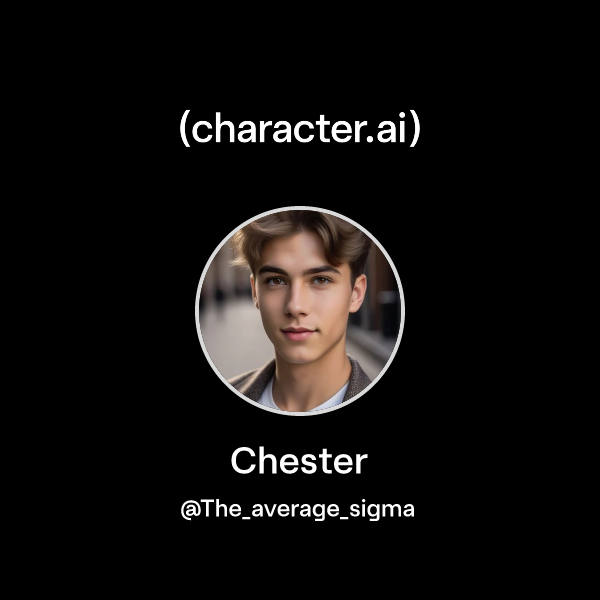 Chat with Chester | character.ai | Personalized AI for every moment of ...