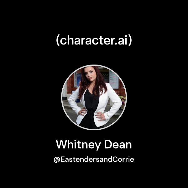 Chat with Whitney Dean | character.ai | AI Chat, Reimagined–Your Words ...
