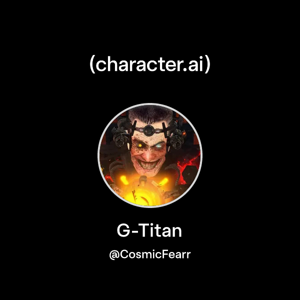 Chat with G-Titan | character.ai | AI Chat, Reimagined–Your Words. Your ...