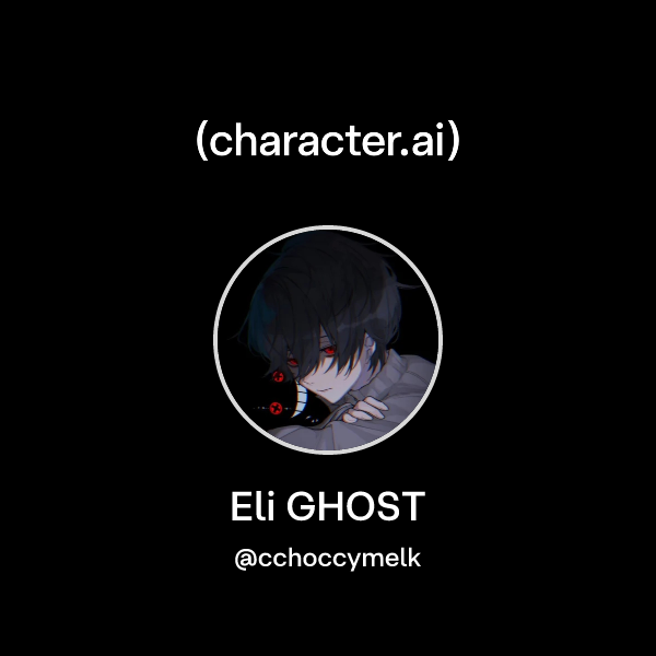 Chat with Eli GHOST | character.ai | AI Chat, Reimagined–Your Words ...