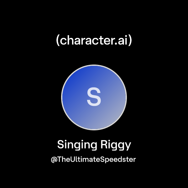 Chat with Singing Riggy | character.ai | Personalized AI for every ...