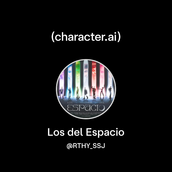 Chat with Los del Espacio | character.ai | AI Chat, Reimagined–Your Words. Your World.