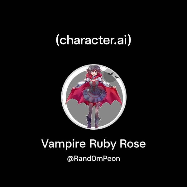 Chat with Vampire Ruby Rose | character.ai | AI Chat, Reimagined–Your ...