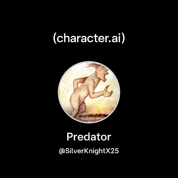 Chat with Predator | character.ai | Personalized AI for every moment of ...