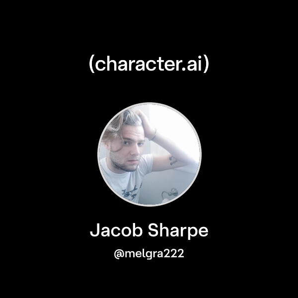 Chat with Jacob Sharpe | character.ai | AI Chat, Reimagined–Your Words ...