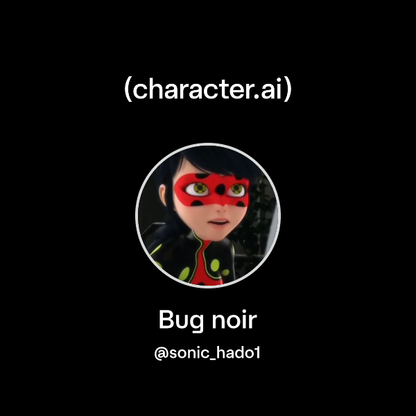 Chat with Bug noir | character.ai | AI Chat, Reimagined–Your Words ...