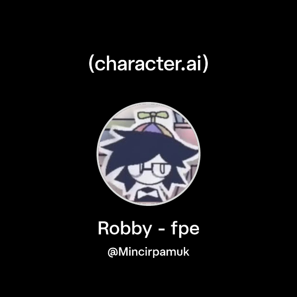 Chat with Robby - fpe | character.ai | Personalized AI for every moment ...