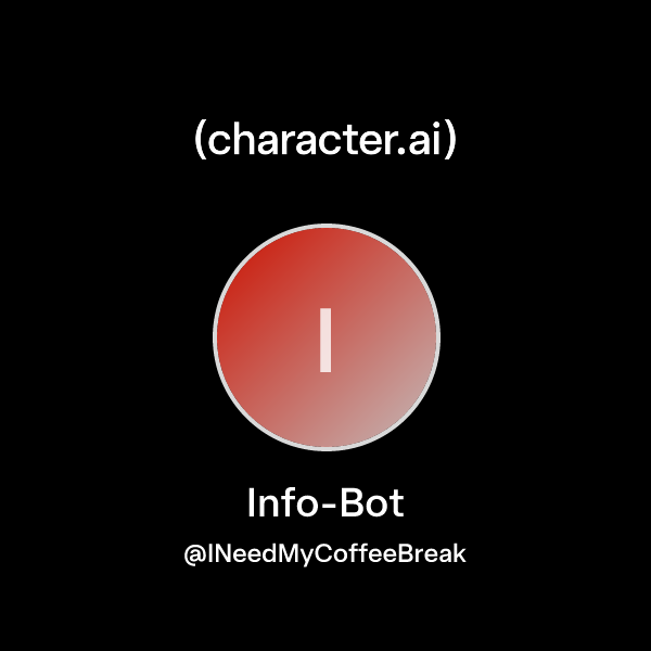 Chat with Info-Bot | character.ai | AI Chat, Reimagined–Your Words ...