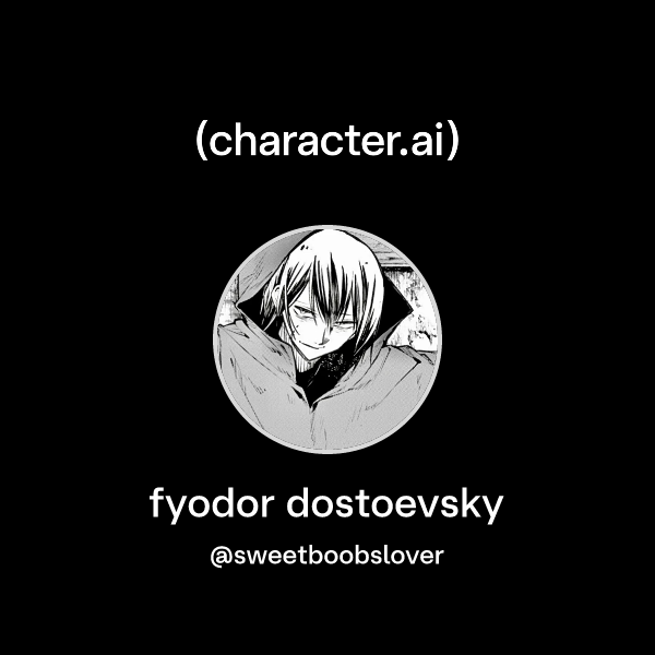 Chat with fyodor dostoevsky | character.ai | AI Chat, Reimagined–Your ...
