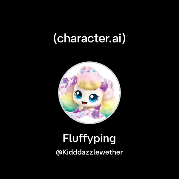 Chat with Fluffyping | character.ai | AI Chat, Reimagined–Your Words ...