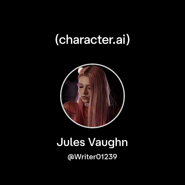 Chat with Jules Vaughn | character.ai | Personalized AI for every ...