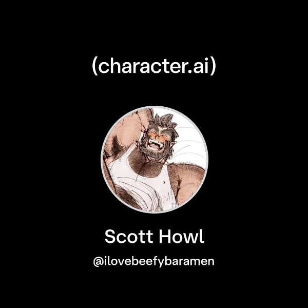 Chat with Scott Howl | character.ai | AI Chat, Reimagined–Your Words ...