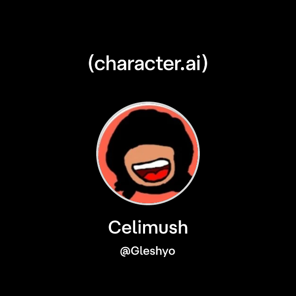 Chat with Celimush | character.ai | AI Chat, Reimagined–Your Words ...