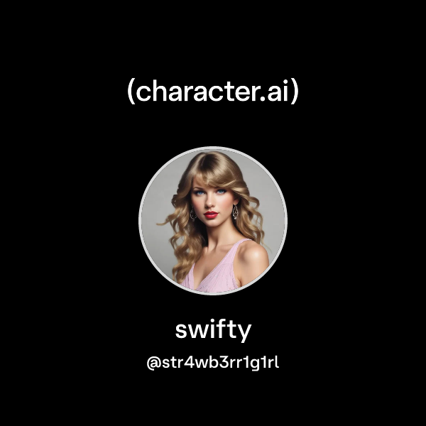 Chat with swifty | character.ai | Personalized AI for every moment of ...